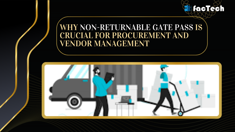 Why Non Returnable Gate Pass Is Crucial For Procurement And Vendor Management